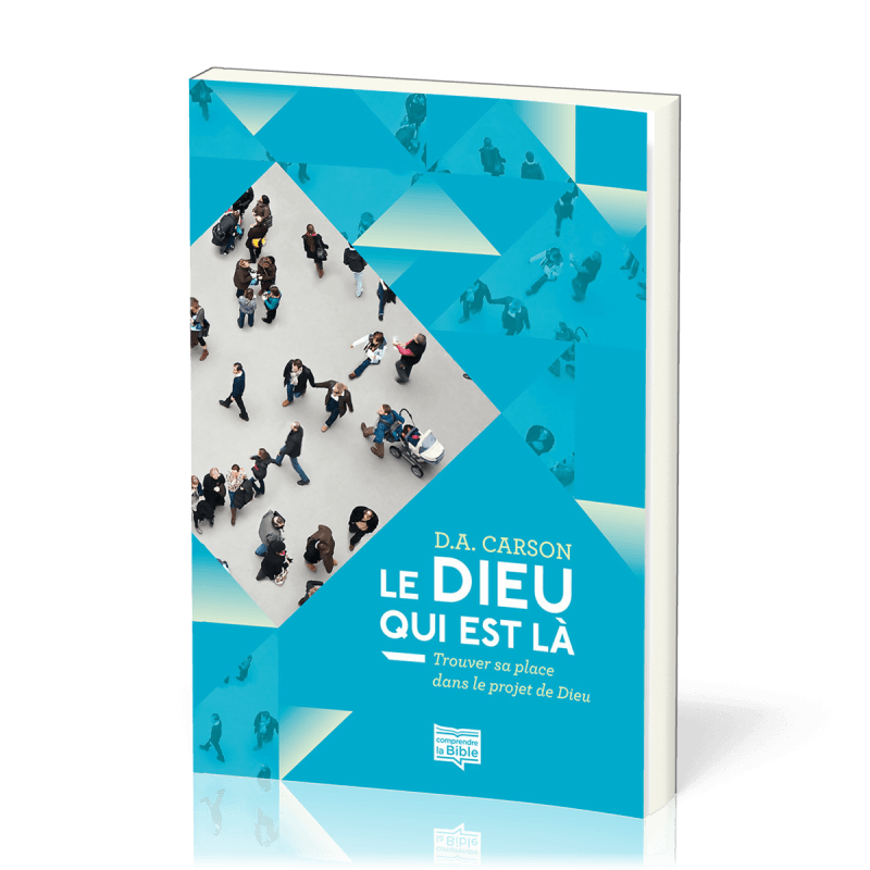Dieu qui est là (Le) - Donald Arthur CARSON :: Livr’Afrique